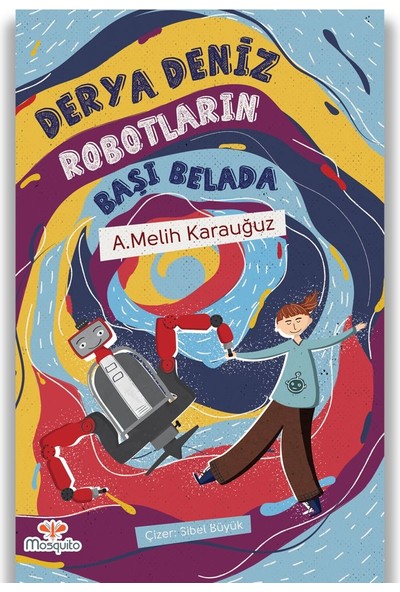 Derya Deniz - Robotların Başı Belada - Ahmet Melih Karauğuz Derya Deniz - Robotların Başı Belada - Ahmet Melih Karauğuz