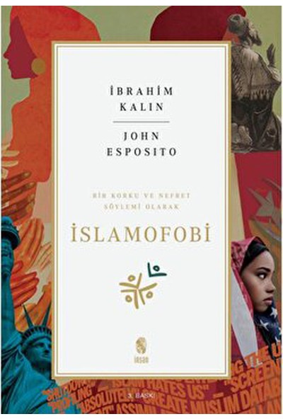 Bir Korku ve Nefret Söylemi Olarak Islamofobi - İbrahim Kalın