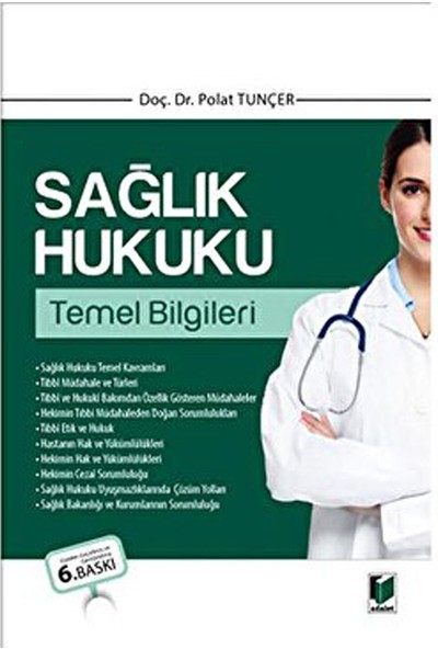 Sağlık Hukuku Temel Bilgileri - Polat Tunçer