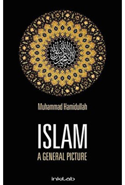 Islam / A General Picture - Muhammad Hamidullah