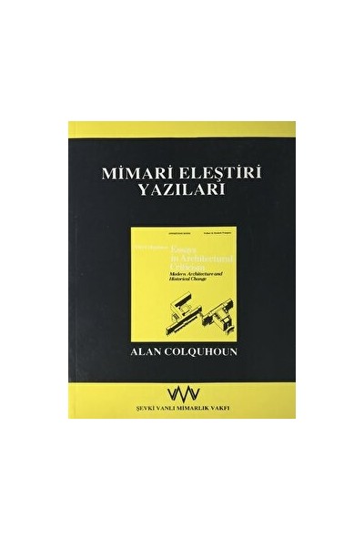 Mimari Eleştiri Yazıları - Alan Colquhoun Mimari Eleştiri Yazıları - Alan Colquhoun