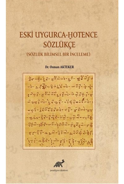 Eski Uygurca – Hotence Sözlükçe - Osman Akteker Eski Uygurca – Hotence Sözlükçe - Osman Akteker