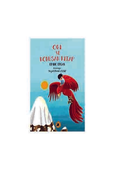 Ogi ve Konuşan Kitap - Emine Ercan Ogi ve Konuşan Kitap - Emine Ercan