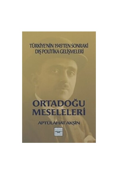 Ortadoğu Meseleleri - Aptülahat Akşin