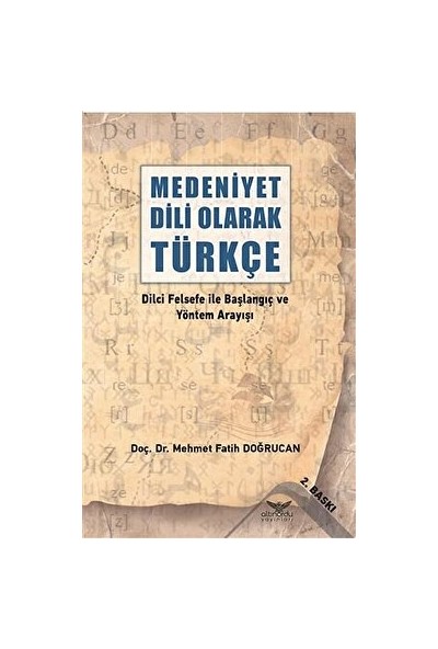 Medeniyet Dili Olarak Türkçe - Mehmet Fatih Doğrucan
