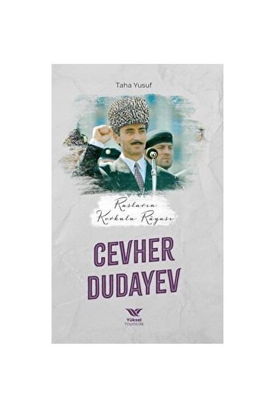 Rusların Korkulu Rüyası Cevher Dudayev