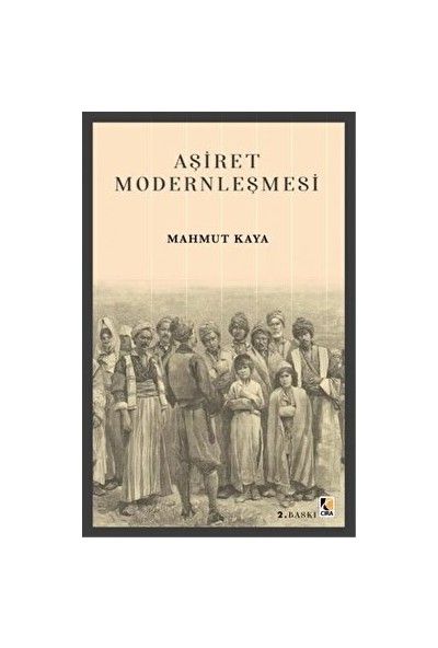 Aşiret Modernleşmesi - Mahmut Kaya