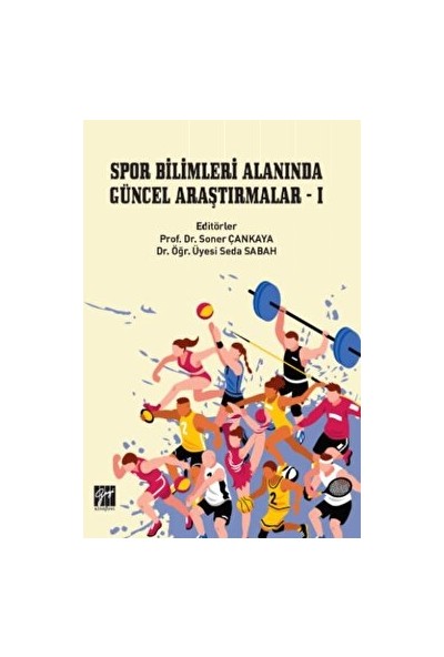 Spor Bilimleri Alanında Güncel Araştırmalar 1 - Soner Çankaya Spor Bilimleri Alanında Güncel Araştırmalar 1 - Soner Çankaya