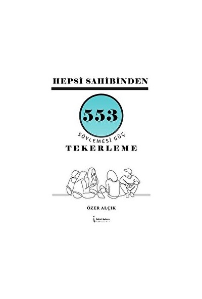 Hepsi Sahibinden 553 Söylemesi Güç Tekerleme - Özer Alçık