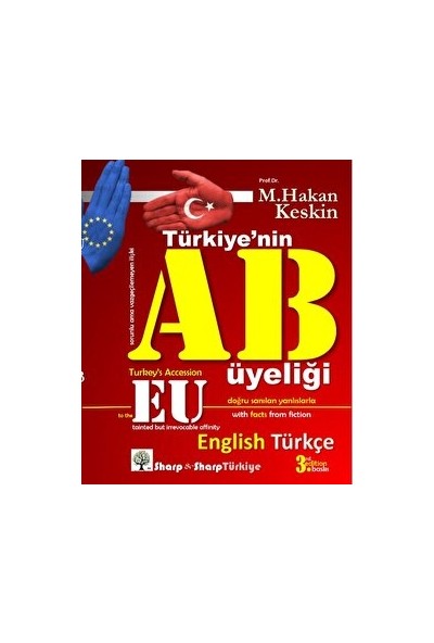 Türkiye’nin Ab Üyeliği (Turkey’s Accession To The Eu) - M. Hakan Keskin