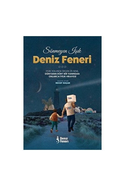 Sönmeyen Işık Deniz Feneri - Kolektif Sönmeyen Işık Deniz Feneri - Kolektif