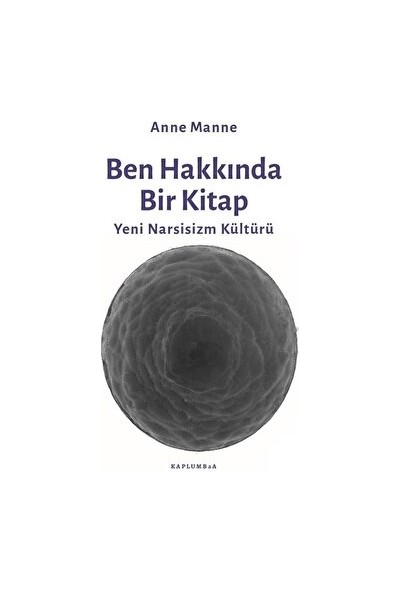 Ben Hakkında Bir Kitap - Anne Manne