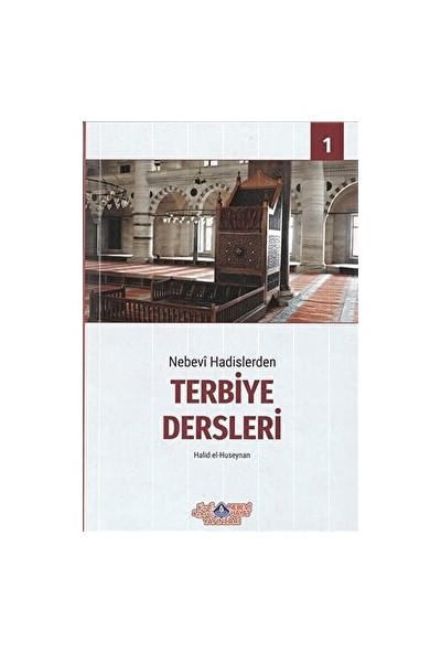 Nebevi Hadislerden Terbiye Dersleri 1