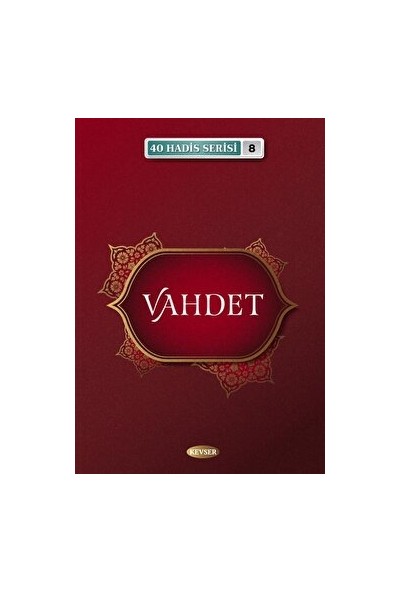 Vahdet / 40 Hadis Serisi 8