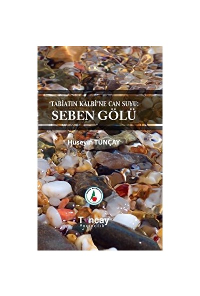 Tabiatın Kalbi’ne Can Suyu: Seben Gölü - Hüseyin Tunçay Tabiatın Kalbi’ne Can Suyu: Seben Gölü - Hüseyin Tunçay