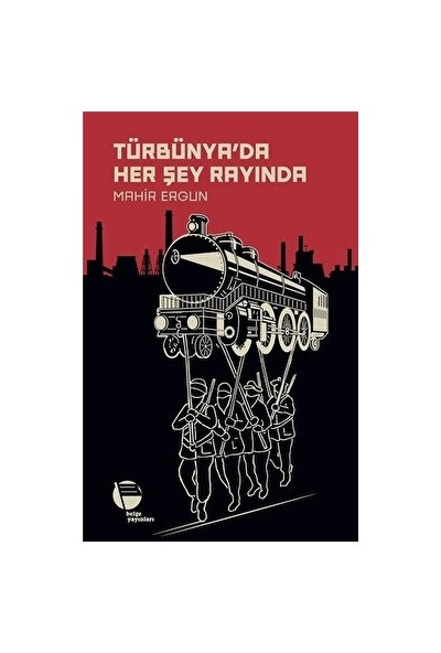 Türbünya’da Her Şey Rayında - Mahir Ergun Türbünya’da Her Şey Rayında - Mahir Ergun