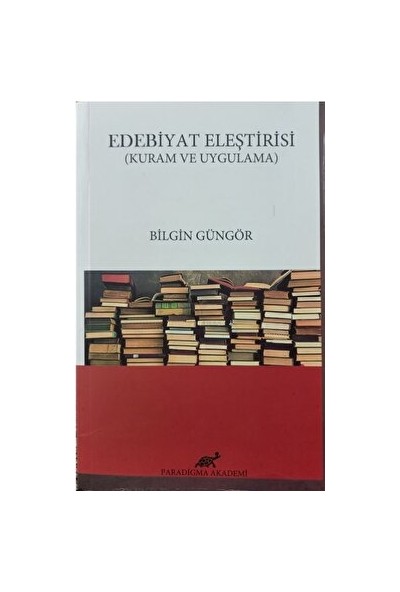Edebiyat Eleştirisi - Bilgin Güngör Edebiyat Eleştirisi - Bilgin Güngör