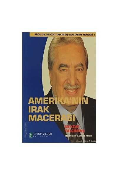 Amerika’nın Irak Macerası - Nevzat Yalçıntaş Amerika’nın Irak Macerası - Nevzat Yalçıntaş