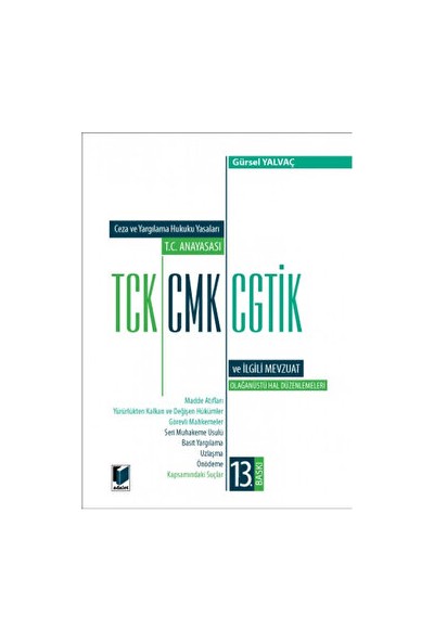 T.c. Anayasası Tck, Cmk, Cgtik ve Ilgili Mevzuat (Orta Boy) T.c. Anayasası Tck, Cmk, Cgtik ve Ilgili Mevzuat (Orta Boy)