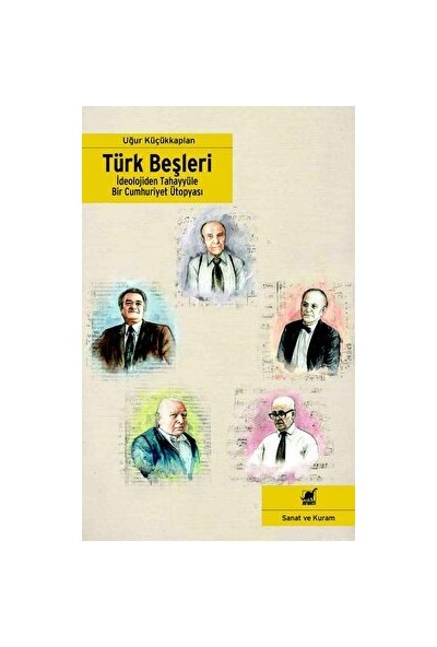 Türk Beşleri - Uğur Küçükkaplan
