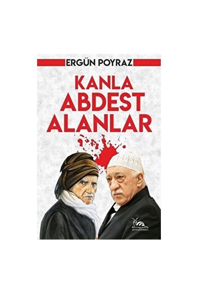 Kanla Abdest Alanlar - Ergün Poyraz