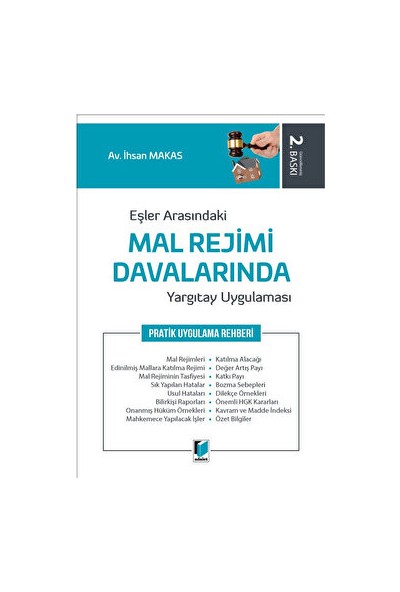 Eşler Arasındaki Mal Rejimi Davalarında Yargıtay Uygulaması Eşler Arasındaki Mal Rejimi Davalarında Yargıtay Uygulaması