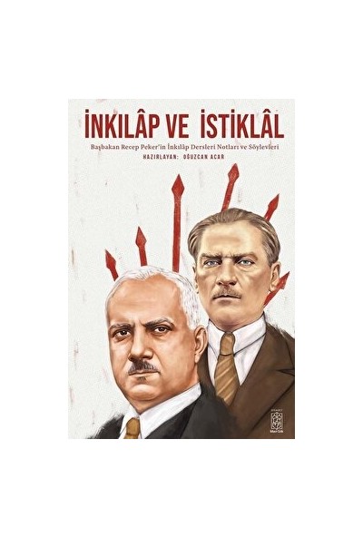 Inkılap ve Istiklal - Recep Peker Inkılap ve Istiklal - Recep Peker