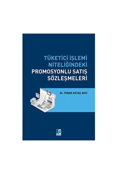 Tüketici Işlemi Niteliğindeki Promosyonlu Satış Sözleşmeleri Tüketici Işlemi Niteliğindeki Promosyonlu Satış Sözleşmeleri