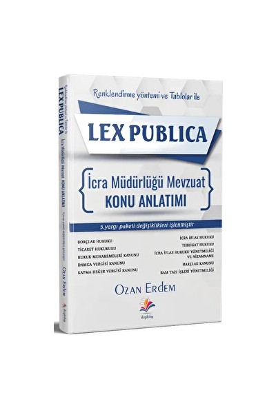 Lex Publica Renklendirme Yöntemi ve Tablolar Ile Icra Müdürlüğü Mevzuat Konu Anlatımı Lex Publica Renklendirme Yöntemi ve Tablolar Ile Icra Müdürlüğü Mevzuat Konu Anlatımı