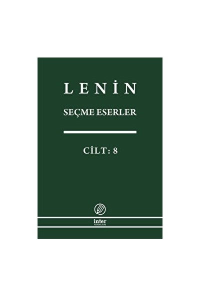 Lenin Seçme Eserler Cilt: 8 Lenin Seçme Eserler Cilt: 8