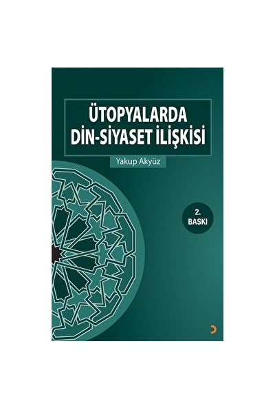 Ütopyalarda Din-Siyaset Ilişkisi Ütopyalarda Din-Siyaset Ilişkisi