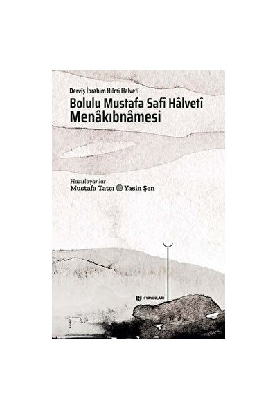 Bolulu Mustafa Safi Halveti Menakıbnamesi Bolulu Mustafa Safi Halveti Menakıbnamesi