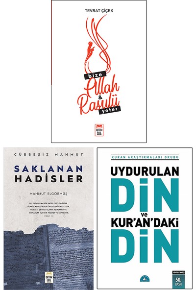 Bize Allah Rasulü Yeter - Saklanan Hadisler - Uydurulan Din ve Kuran’daki Din 3 Kitap Set Bize Allah Rasulü Yeter - Saklanan Hadisler - Uydurulan Din ve Kuran’daki Din 3 Kitap Set