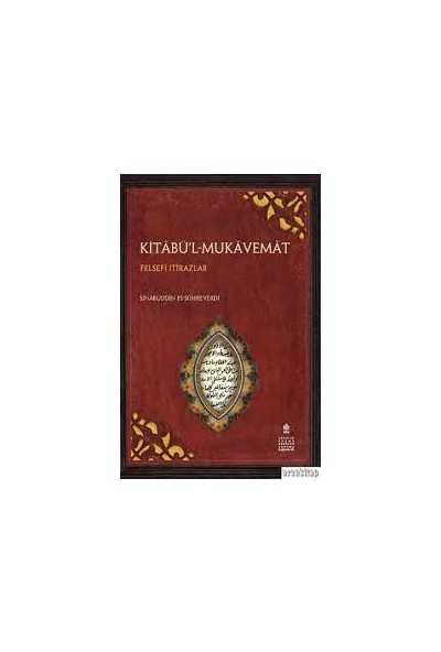 Kitabü't Telvihat Hikmet Parıltıları - Şihabüddin Es Sühreverdi (Ciltli) Kitabü't Telvihat Hikmet Parıltıları - Şihabüddin Es Sühreverdi (Ciltli)