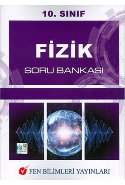 Fen Bilimleri 10.Sınıf Fizik Soru Bankası