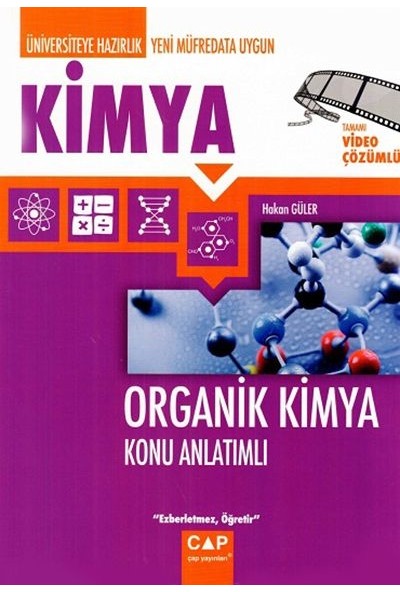 Çap Yayınları Organik Kimya Konu Anlatımlı - Hakan Güler Çap Yayınları Organik Kimya Konu Anlatımlı - Hakan Güler