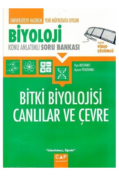 Çap Yayınları Üniversiteye Hazırlık Biyoloji Bitki Biyolojisi Canlılar Ve Çevre Konu Anlatımlı Soru Bankası - Oya Bostancı Çap Yayınları Üniversiteye Hazırlık Biyoloji Bitki Biyolojisi Canlılar Ve Çevre Konu Anlatımlı Soru Bankası - Oya Bostancı