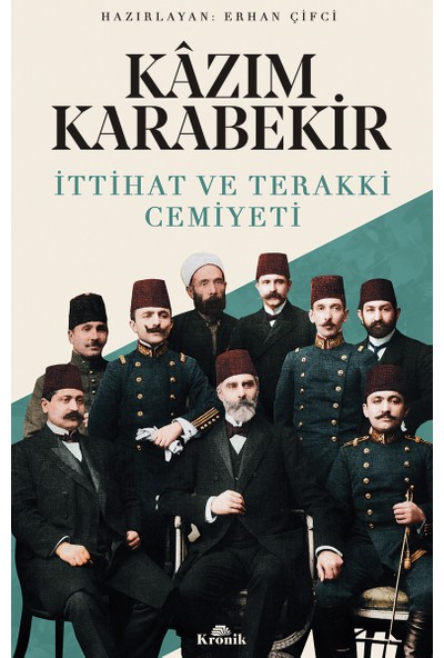 İttihat Ve Terakki Cemiyeti - Kazım Karabekir