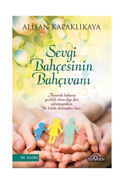 Sevgi Bahçesinin Bahçıvanı - Alişan Kapaklıkaya Sevgi Bahçesinin Bahçıvanı - Alişan Kapaklıkaya