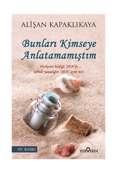 Bunları Kimseye Anlatamamıştım - Alişan Kapaklıkaya Bunları Kimseye Anlatamamıştım - Alişan Kapaklıkaya