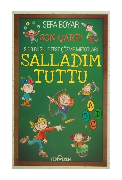 Salladım Tuttu - (Sıfır Bilgi ile Test Çözme Metodları) - Sefa Boyar