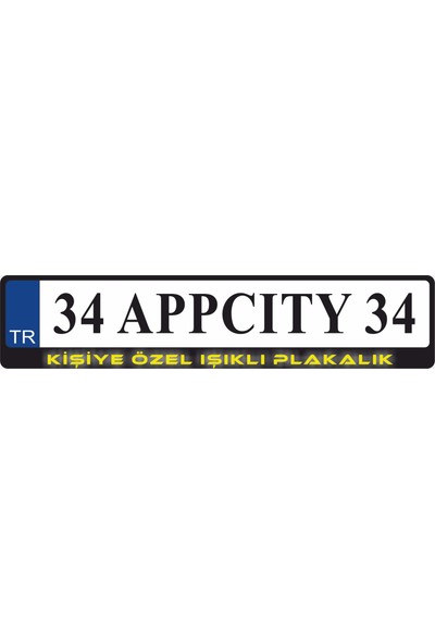 Appcity Kişiye Özel Işıklı Plakalık Appcity Kişiye Özel Işıklı Plakalık