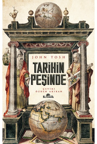 Tarihin Peşinde:Modern Tarih Çalışmasında Hedefler, Yöntemler Ve Yeni Doğrultular - John Tosh Tarihin Peşinde:Modern Tarih Çalışmasında Hedefler, Yöntemler Ve Yeni Doğrultular - John Tosh