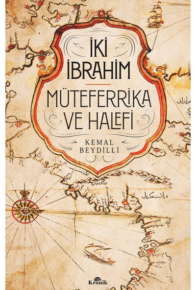 İki İbrahim Müteferrika Ve Halefi - Kemal Beydilli İki İbrahim Müteferrika Ve Halefi - Kemal Beydilli