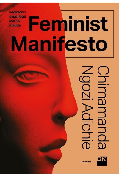 Feminist ManifestoKadınların Özgürlüğü İçin 15 Madde - Chimamanda Ngozi Adichie