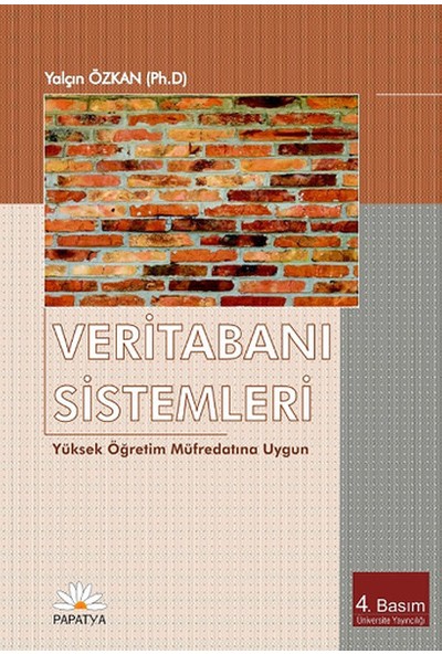 Veritabanı Sistemleri Yüksek Öğrenim Müfredatına Uygun - Yalçın Özkan Veritabanı Sistemleri Yüksek Öğrenim Müfredatına Uygun - Yalçın Özkan
