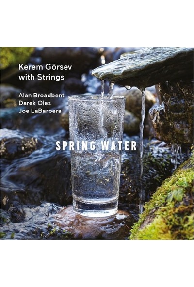 Kerem Görsev/Spring Water CD Kerem Görsev/Spring Water CD