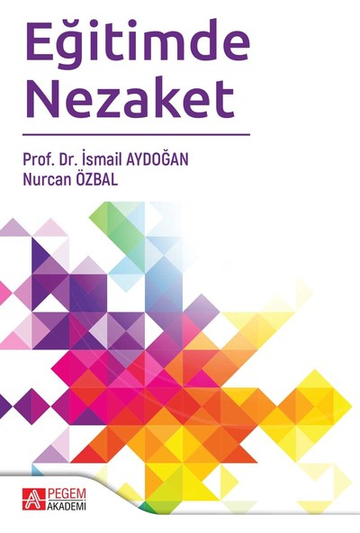 Eğitimde Nezaket - İsmail Aydoğan - Nurcan Özbal Eğitimde Nezaket - İsmail Aydoğan - Nurcan Özbal