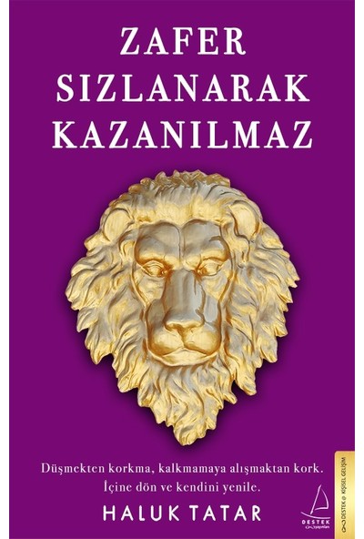 Zafer Sızlanarak Kazanılmaz - Haluk Tatar