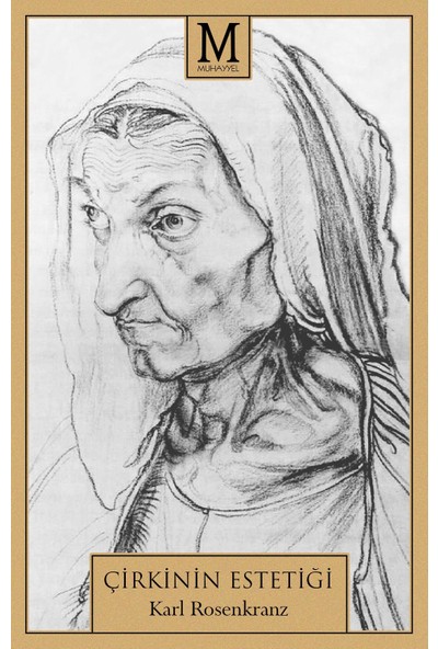 Çirkinin Estetiği - Karl Rosenkranz